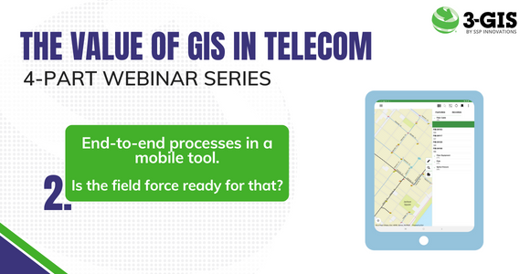 3-GIS | Value of GIS in telecom: End-to-end processes in a mobile tool