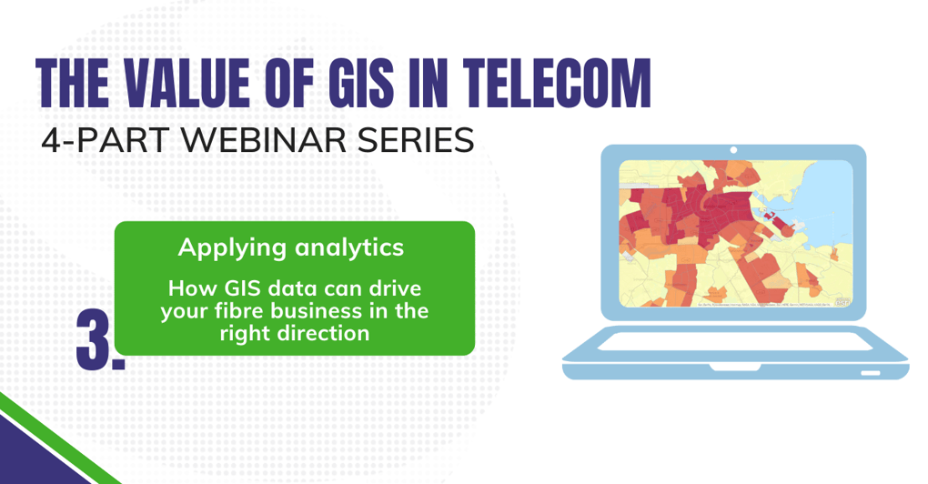 3-GIS | Value of GIS in telecom: Applying analytics